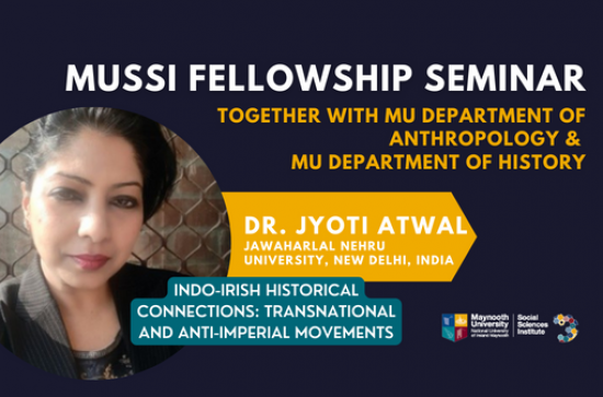 MUSSi Fellowship talk with Dr Jyoti Atwal - Indo-Irish historical ...